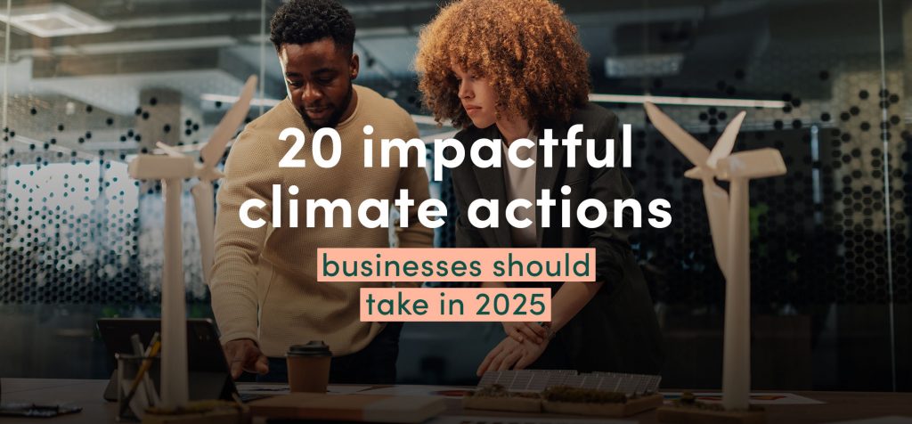 20 impactful climate actions businesses can take in 2025 | Ecologi