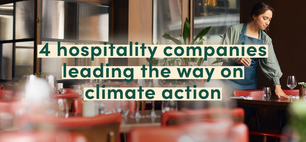 4 hospitality companies leading the way on climate action | Ecologi